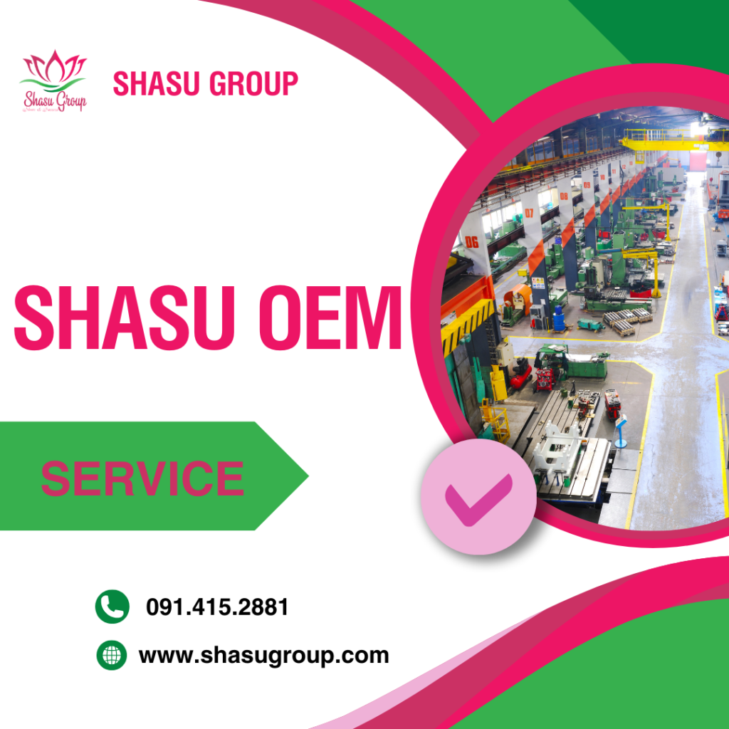 SHASU OEM _ Thương hiệu trong hệ sinh thái của Shasu Group – SHASU NEWS