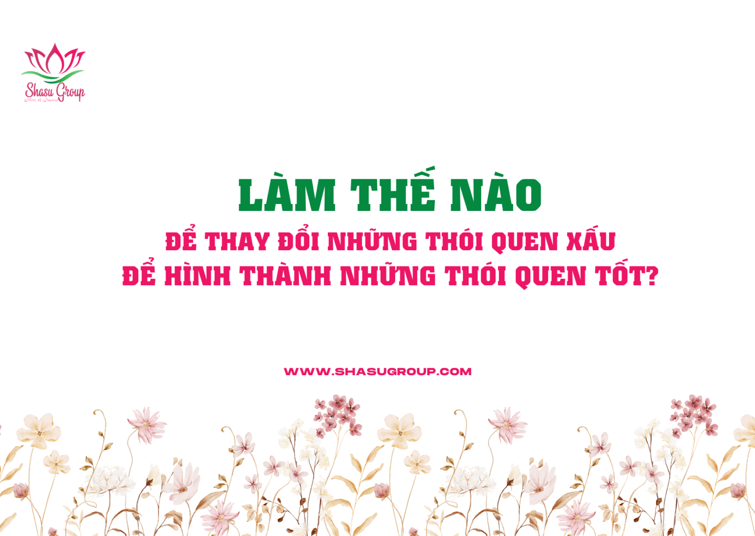 LÀM THẾ NÀO ĐỂ THAY ĐỔI NHỮNG THÓI QUEN XẤU ĐỂ HÌNH THÀNH NHỮNG THÓI ...